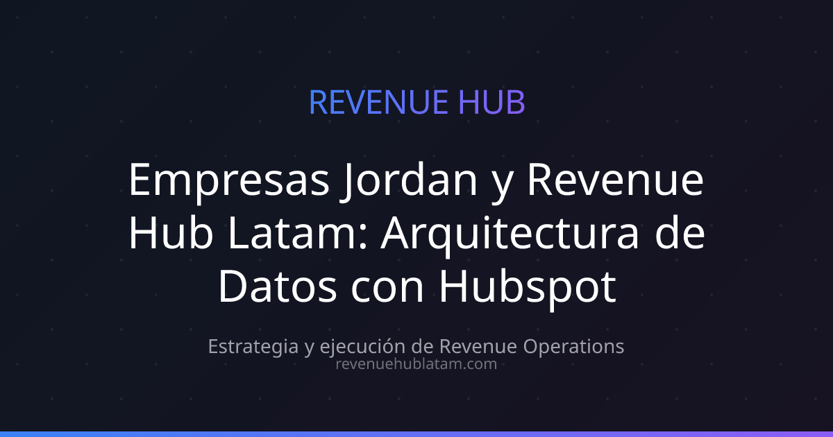 Jordan y Revenue Hub: Arquitectura de Datos con HubSpot | Revenue Hub ...
